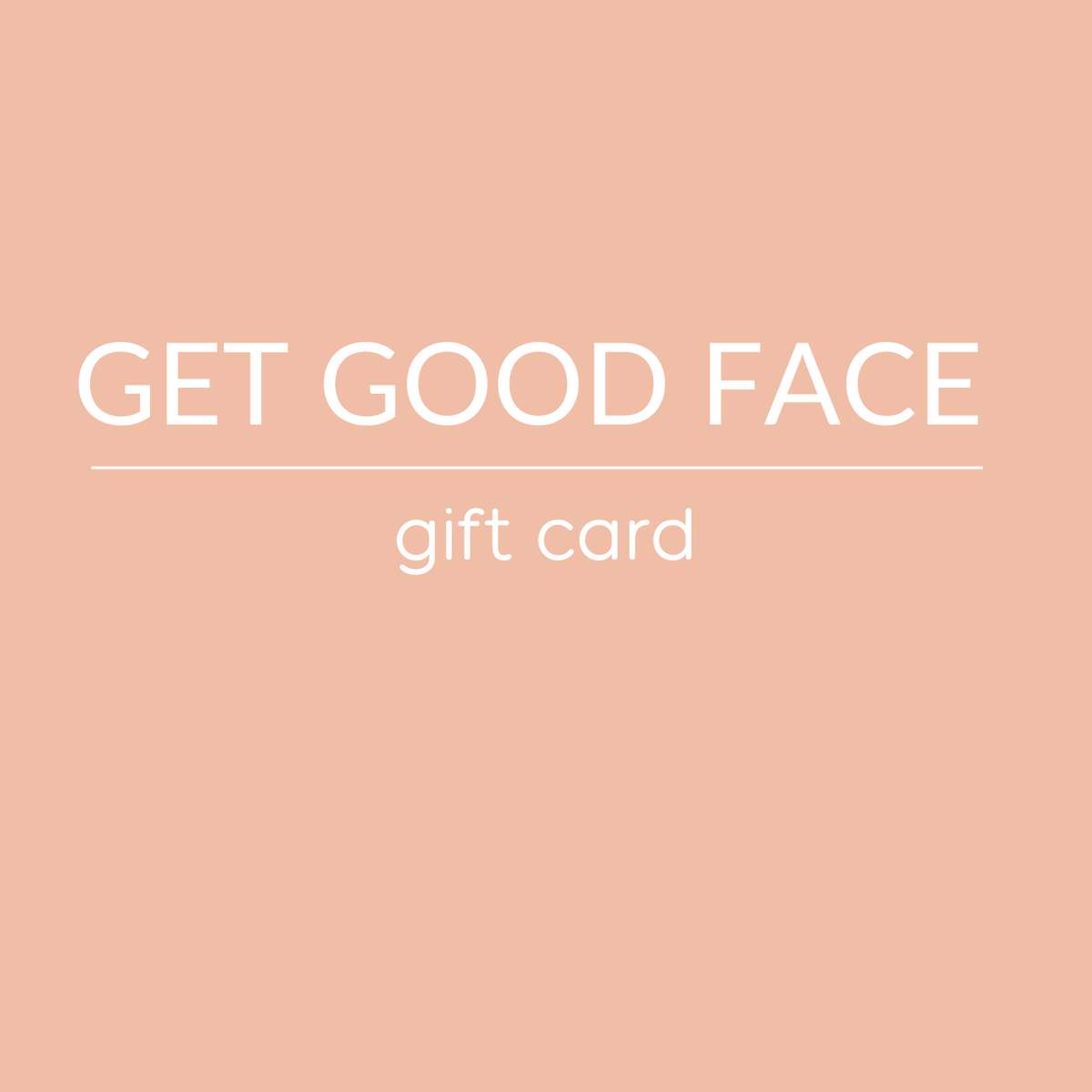 Gift Card – Get Good Face