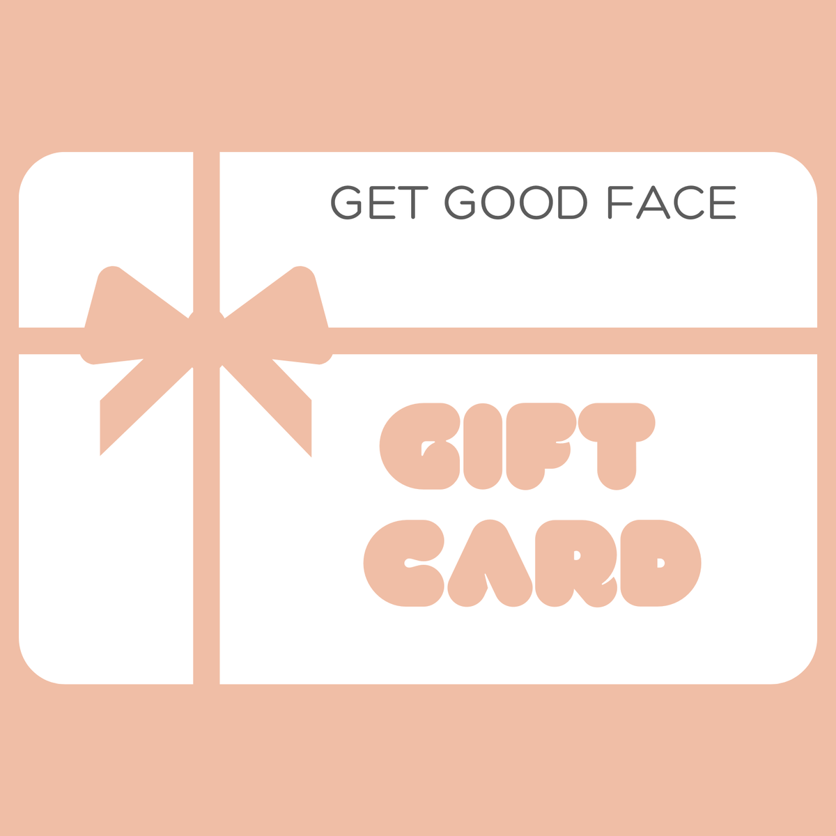 Gift Card – Get Good Face